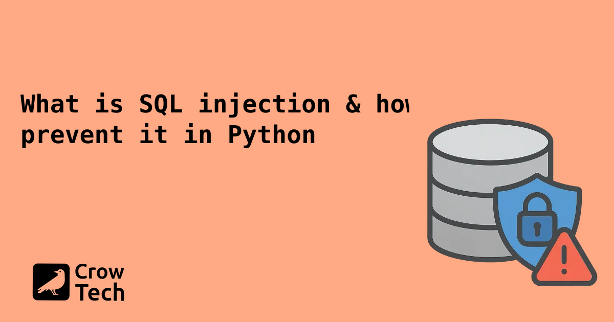 What is SQL injection & how to prevent it in Python